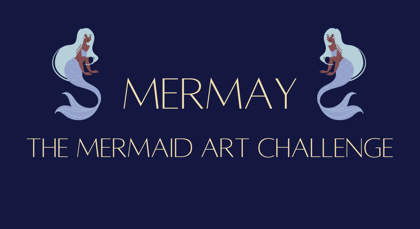 MerMay: The Mermaid Month Art Challenge – arts, ink.
